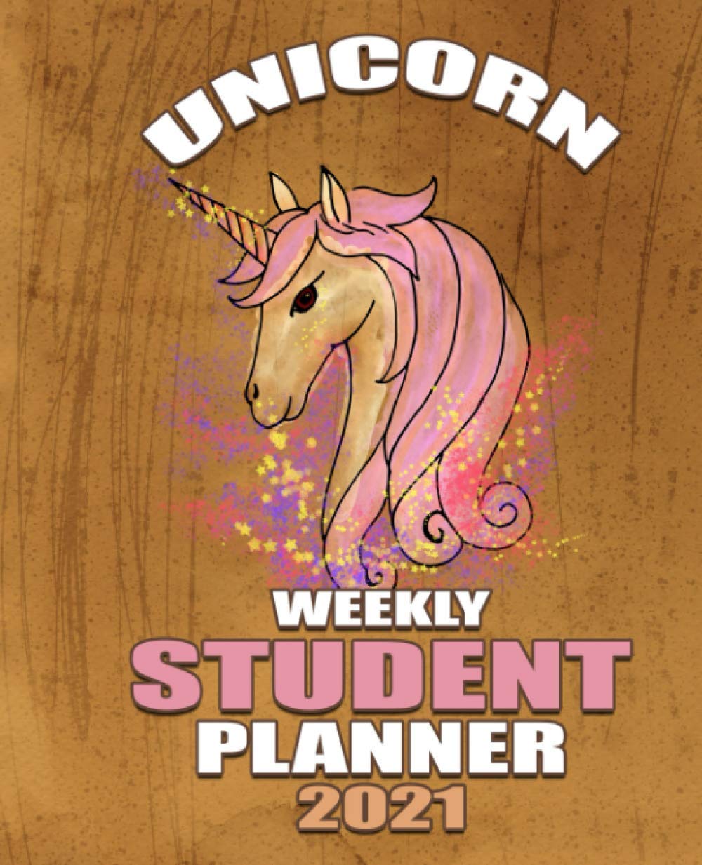 Unicorn Weekly Student Planner 2021: Unique and cute student planner ...