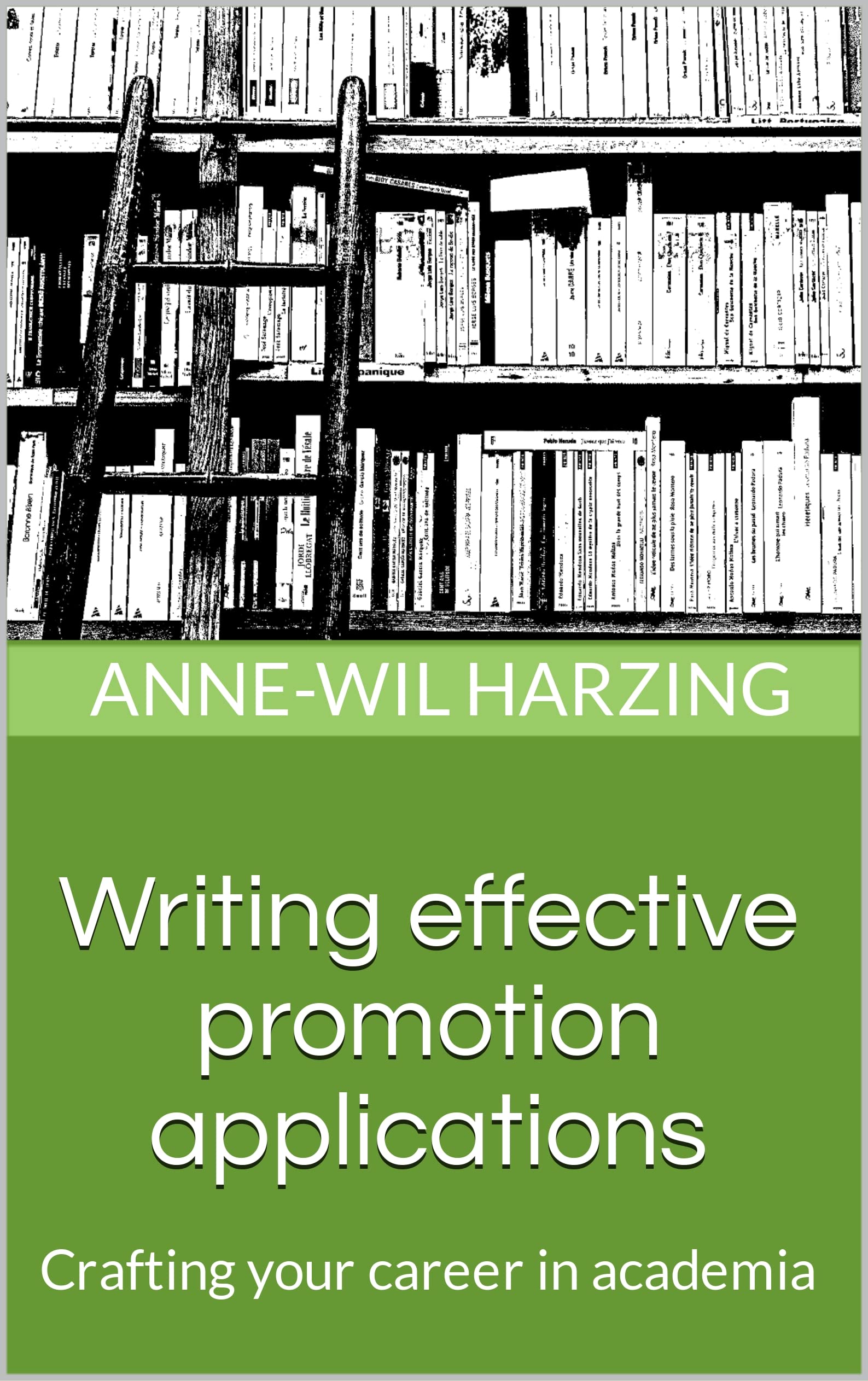 Writing effective promotion applications: Crafting your career in ...