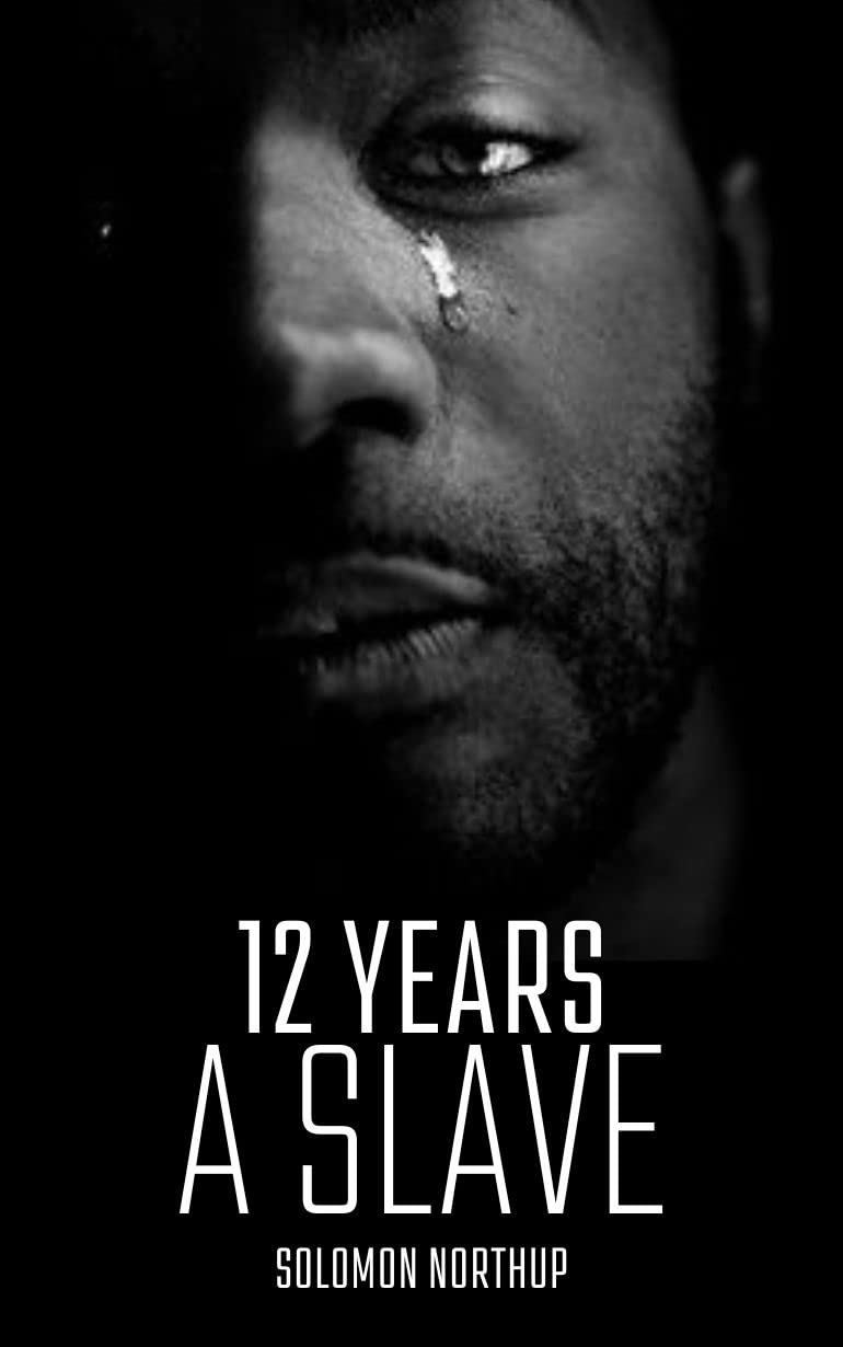 12 Years a Slave by Solomon Northup | Goodreads