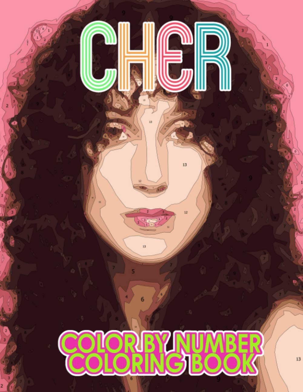 Cher Color By Number: Legendary The Goddess Of Pop Idol Inspired Color ...
