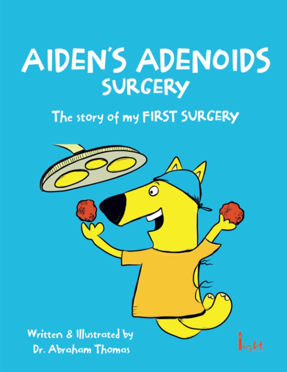 AIDEN'S ADENOIDS SURGERY: The story of my FIRST SURGERY by Abraham ...