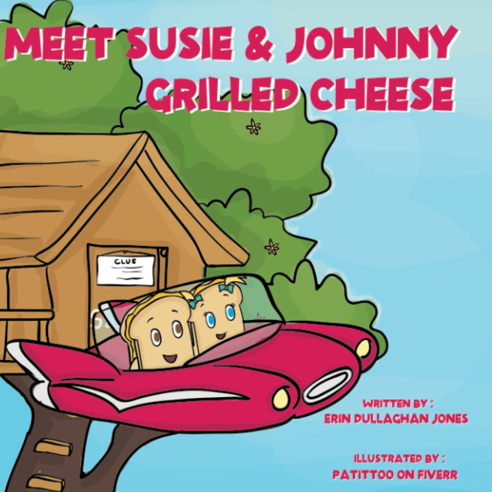 Meet Susie & Johnny Grilled Cheese by Erin Dullaghan Jones | Goodreads
