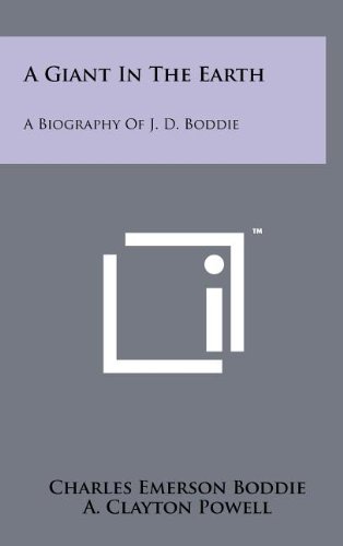 A Giant in the Earth: A Biography of J. D. Boddie by Charles Emerson ...