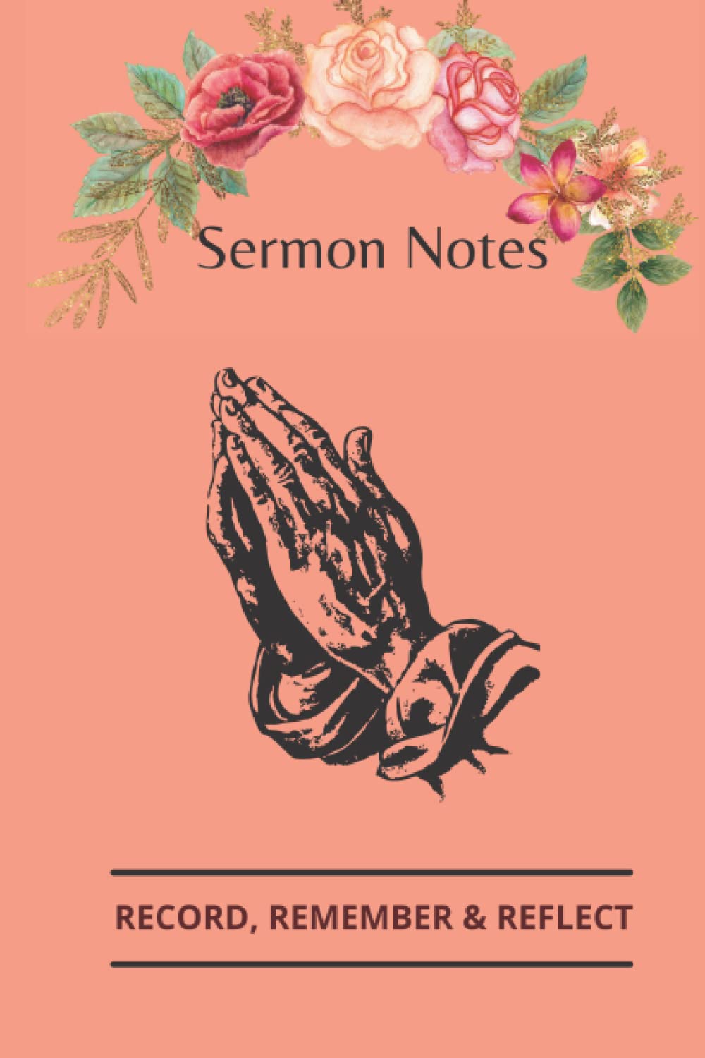 Sermon Notes Journal: An Inspirational Worship Tool To Record, Remember ...