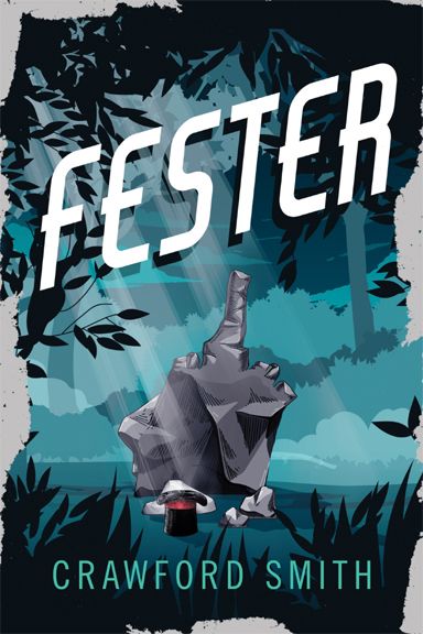 Fester by Crawford Smith | Goodreads