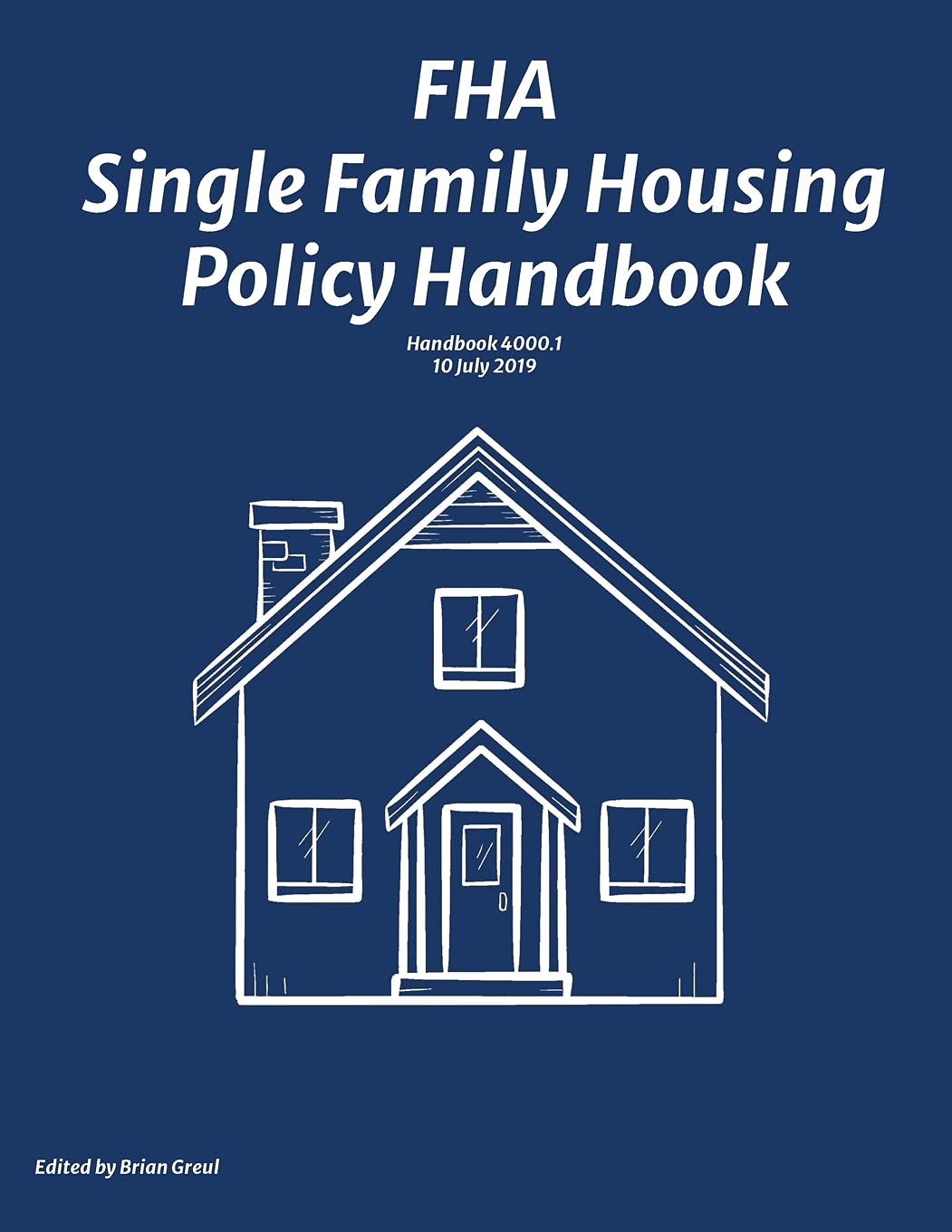 FHA Single Family Housing Policy Handbook by Brian Greul | Goodreads