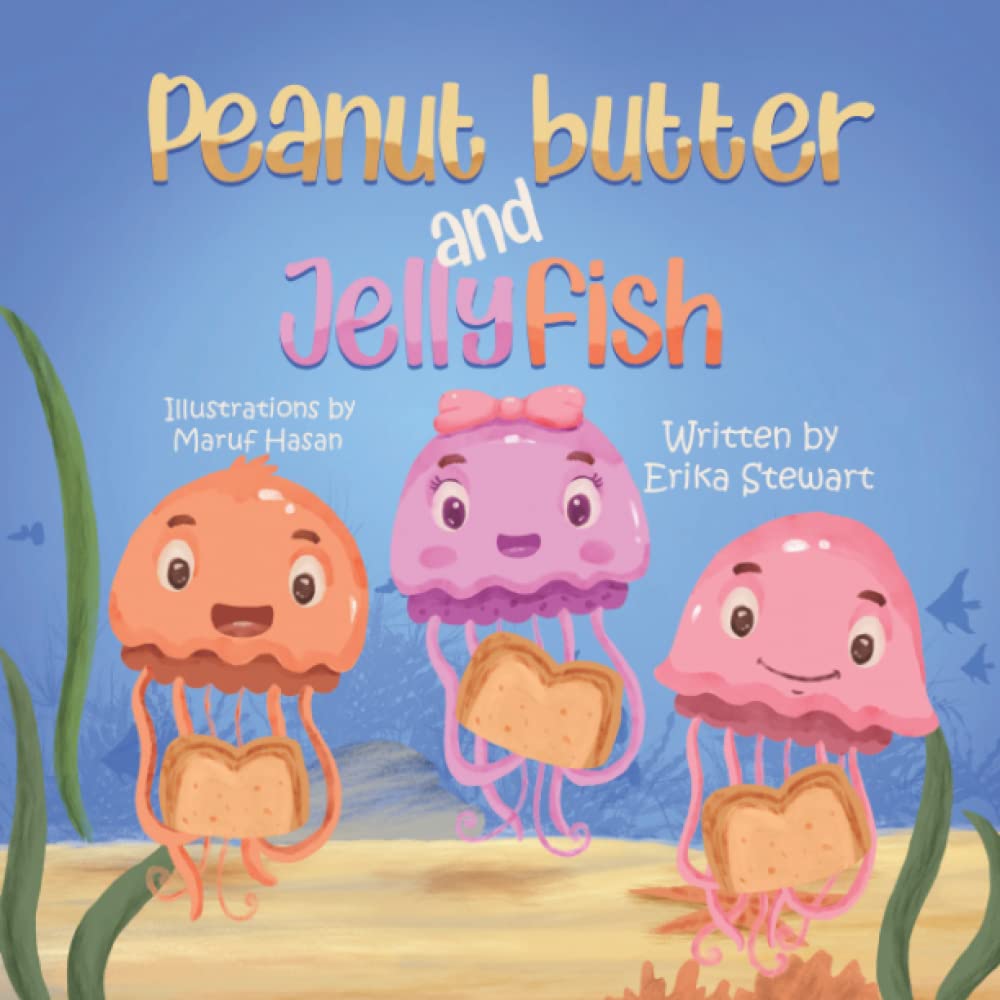 Peanut Butter and Jellyfish by Erika Stewart | Goodreads