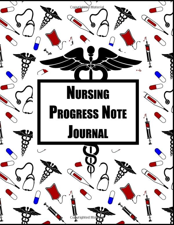 Nursing Progress Notes: Nursing Students Notebook: The perfect patient ...
