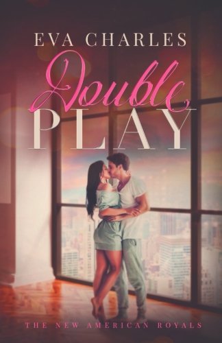 Double Play: Drew's Story (The New American Royals) by Eva Charles ...