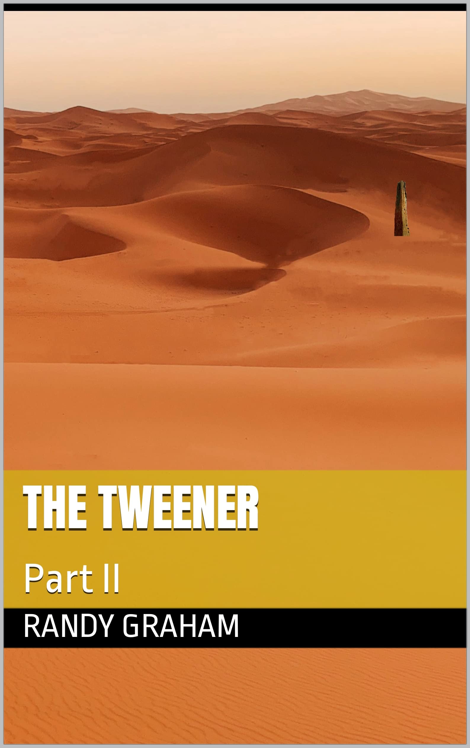 The Tweener - Part II (Short Stories Book 2) by Randy Graham | Goodreads