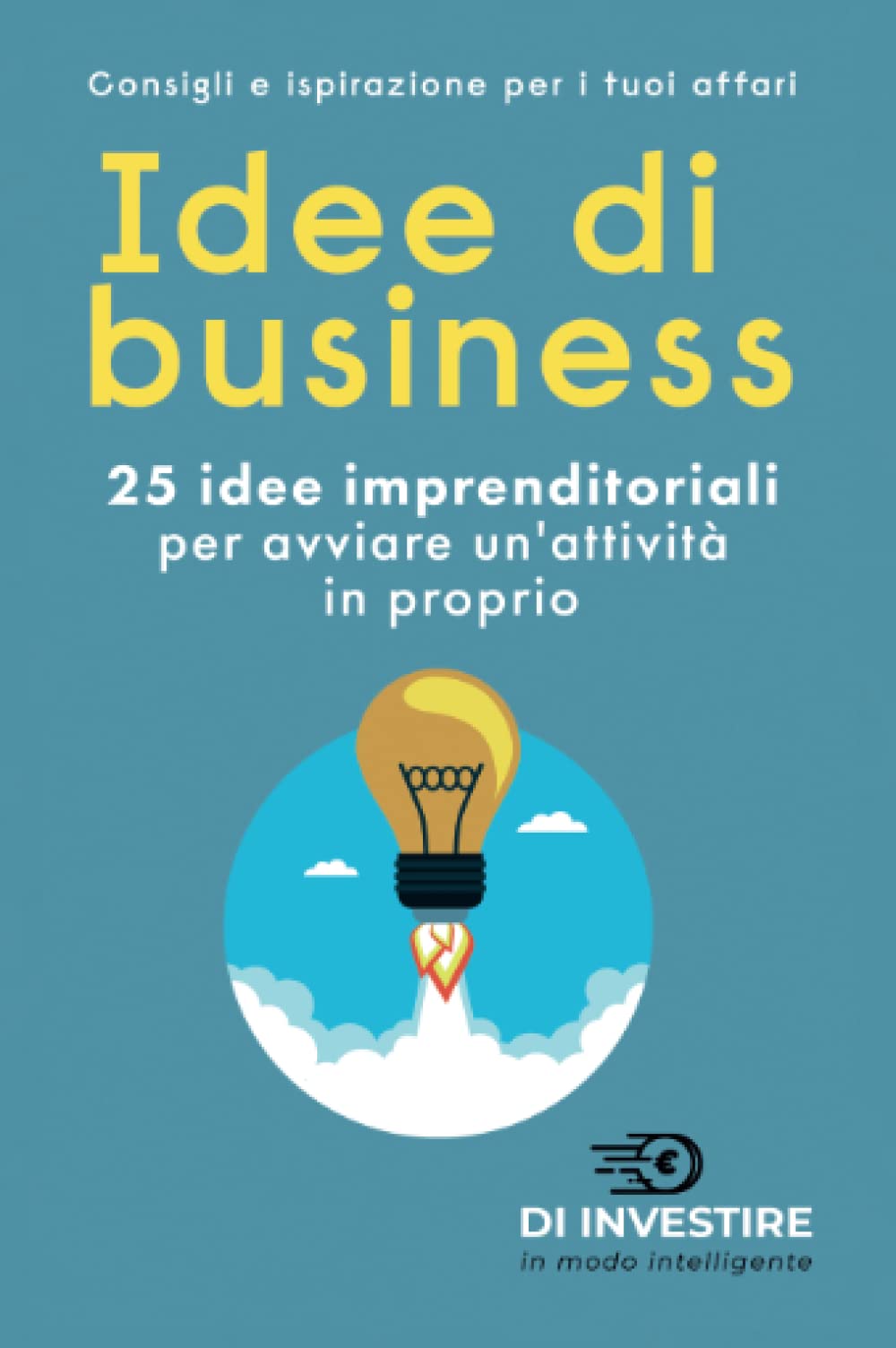 Idee di business (Italian Edition) by Investire in modo intelligente ...