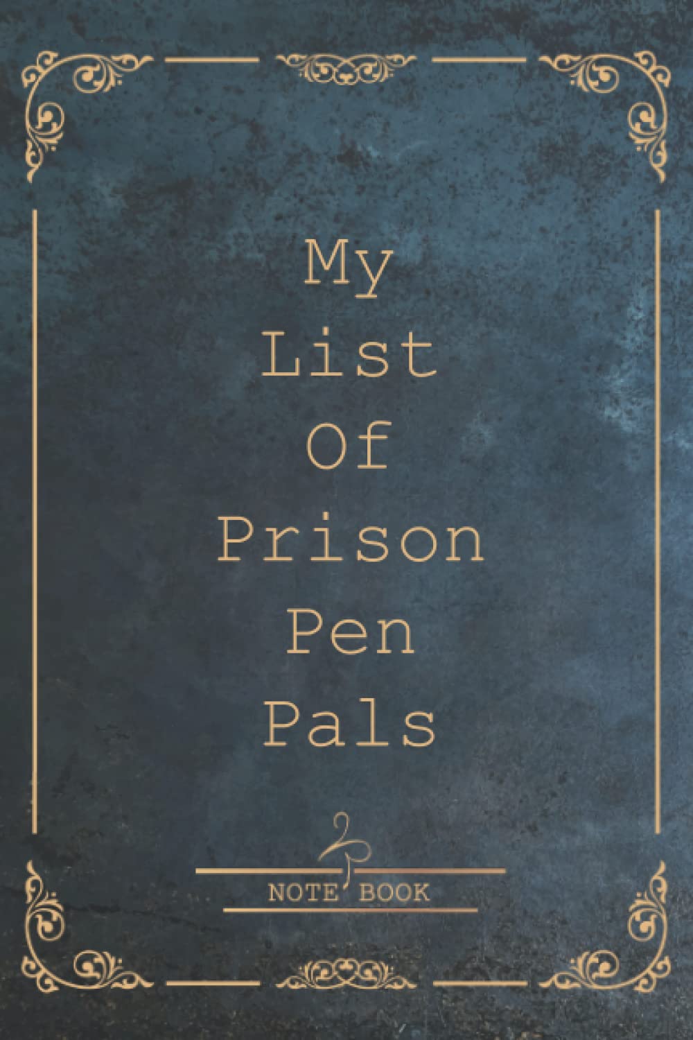 My list of prison pen pals: Funny Gag Gift Notebook Journal For Co ...