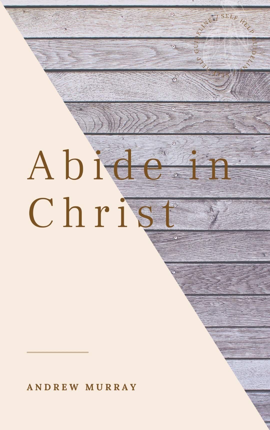 ABIDE IN CHRIST (Faithfull Classic) by Andrew Murray | Goodreads