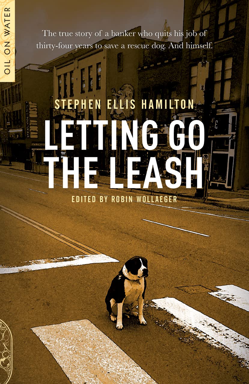 Letting Go the Leash by Stephen Ellis Hamilton | Goodreads