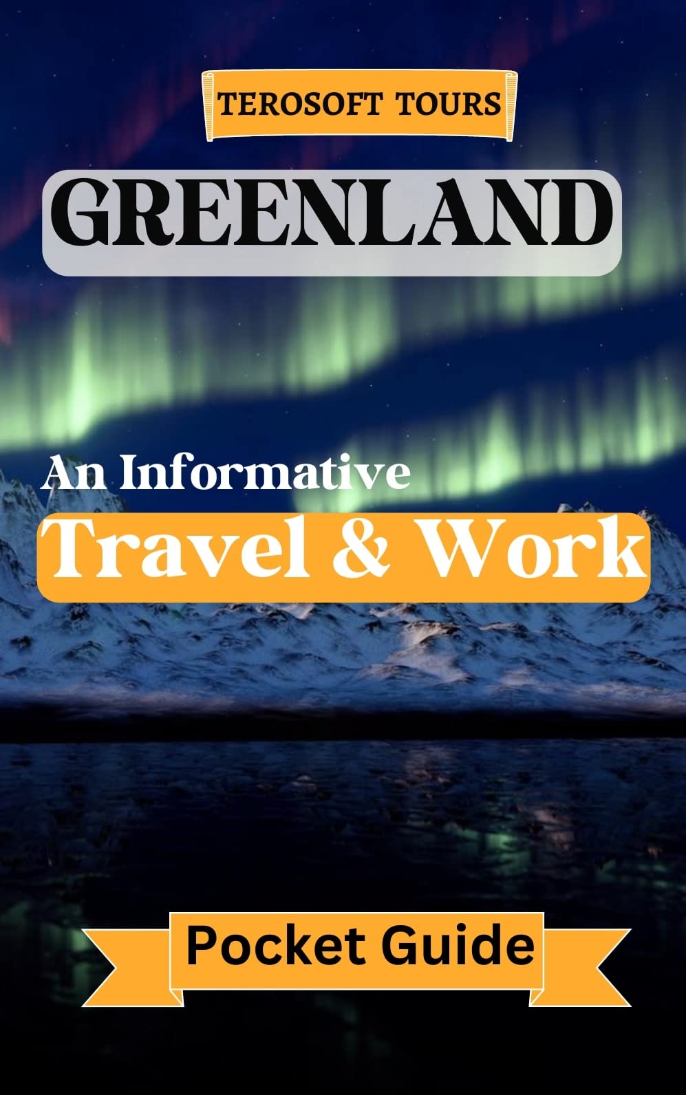 Terosoft's Greenland Travel and Work Guide (Full color pocket guide ...