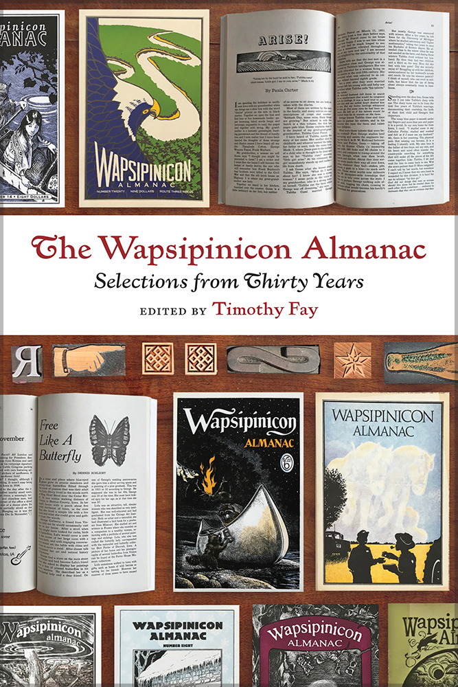 The Wapsipinicon Almanac: Selections from Thirty Years by Timothy Fay ...