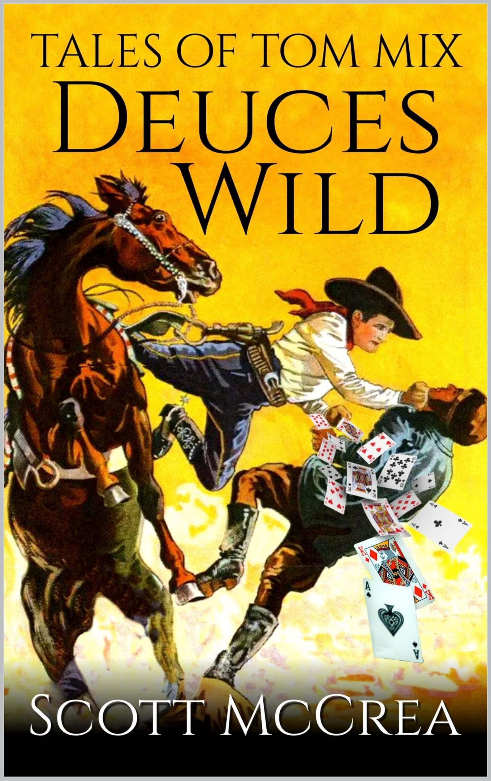 Deuces Wild: A Western Adventure Novel by Scott McCrea | Goodreads