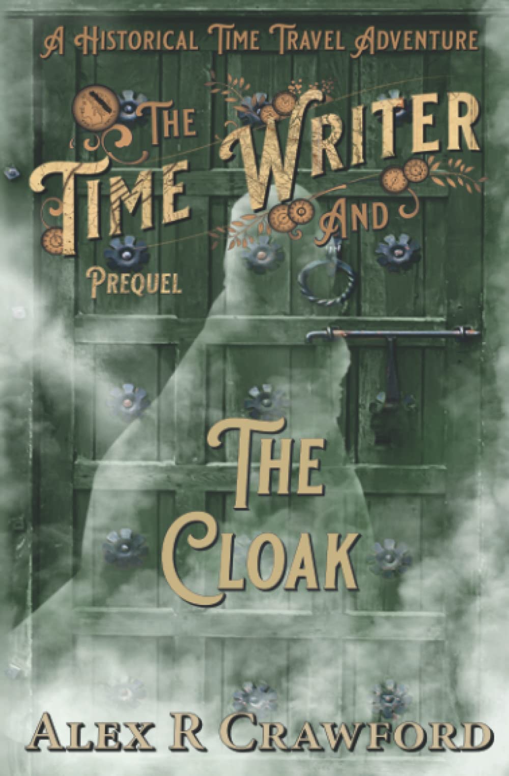 The Time Writer and The Cloak: A Historical Time Travel Adventure by ...