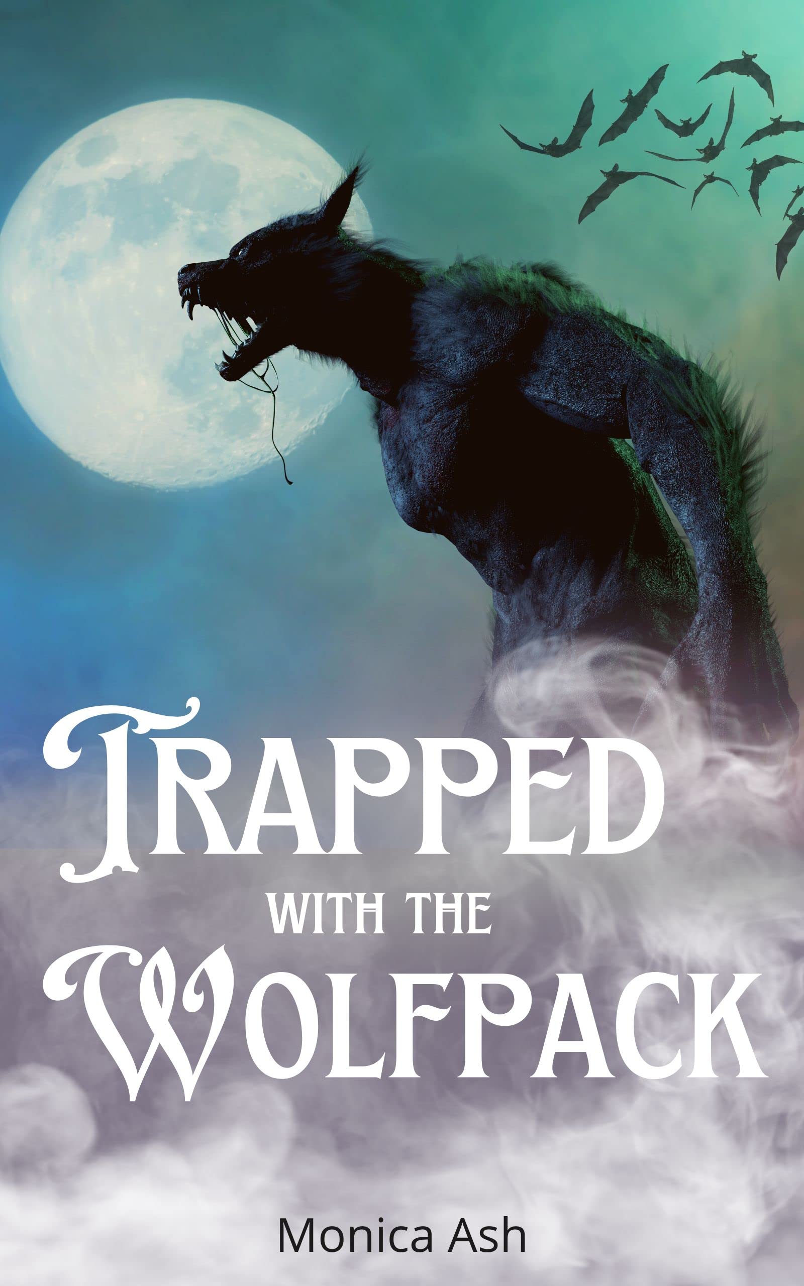 Trapped with the Wolfpack: A Werewolf Erotic Romance Short by Monica ...