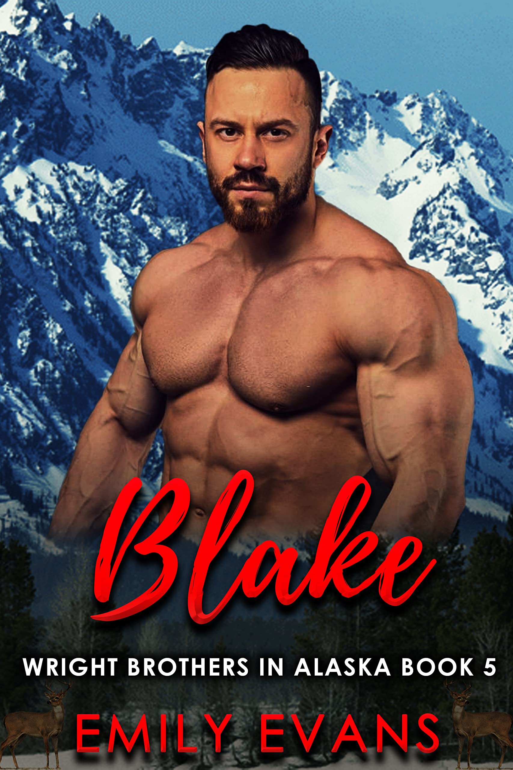 Blake (Wright Brothers in Alaska Book 5) by Emily Evans | Goodreads