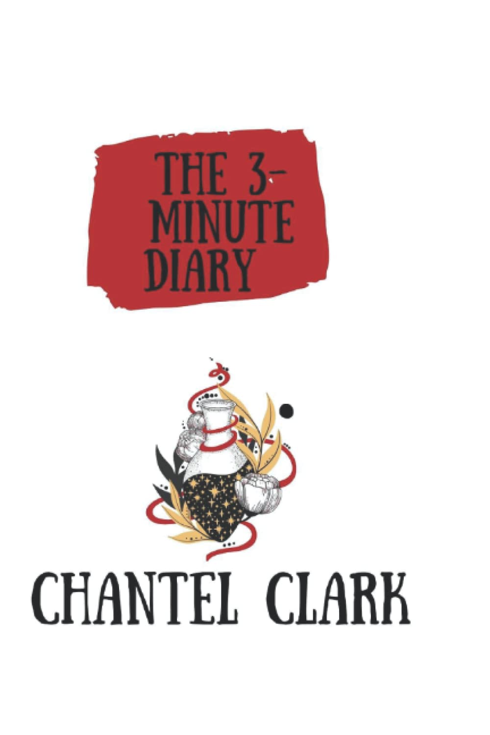 The 3 Minute Diary by Chantel Clark | Goodreads