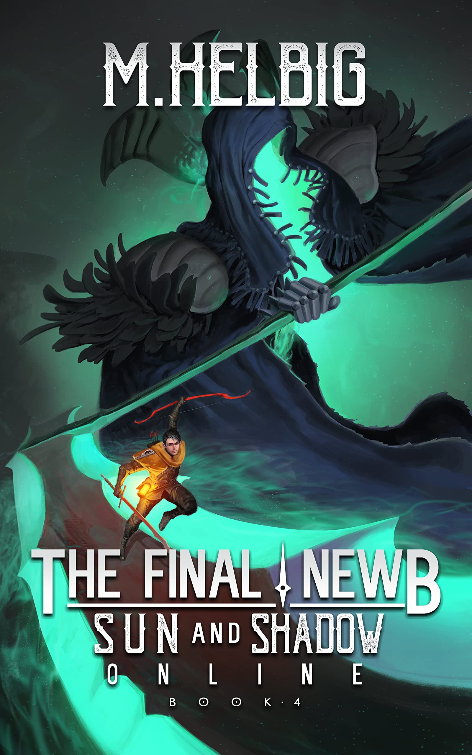 The Final Newb (Sun & Shadow Online Book 4) by M. Helbig | Goodreads