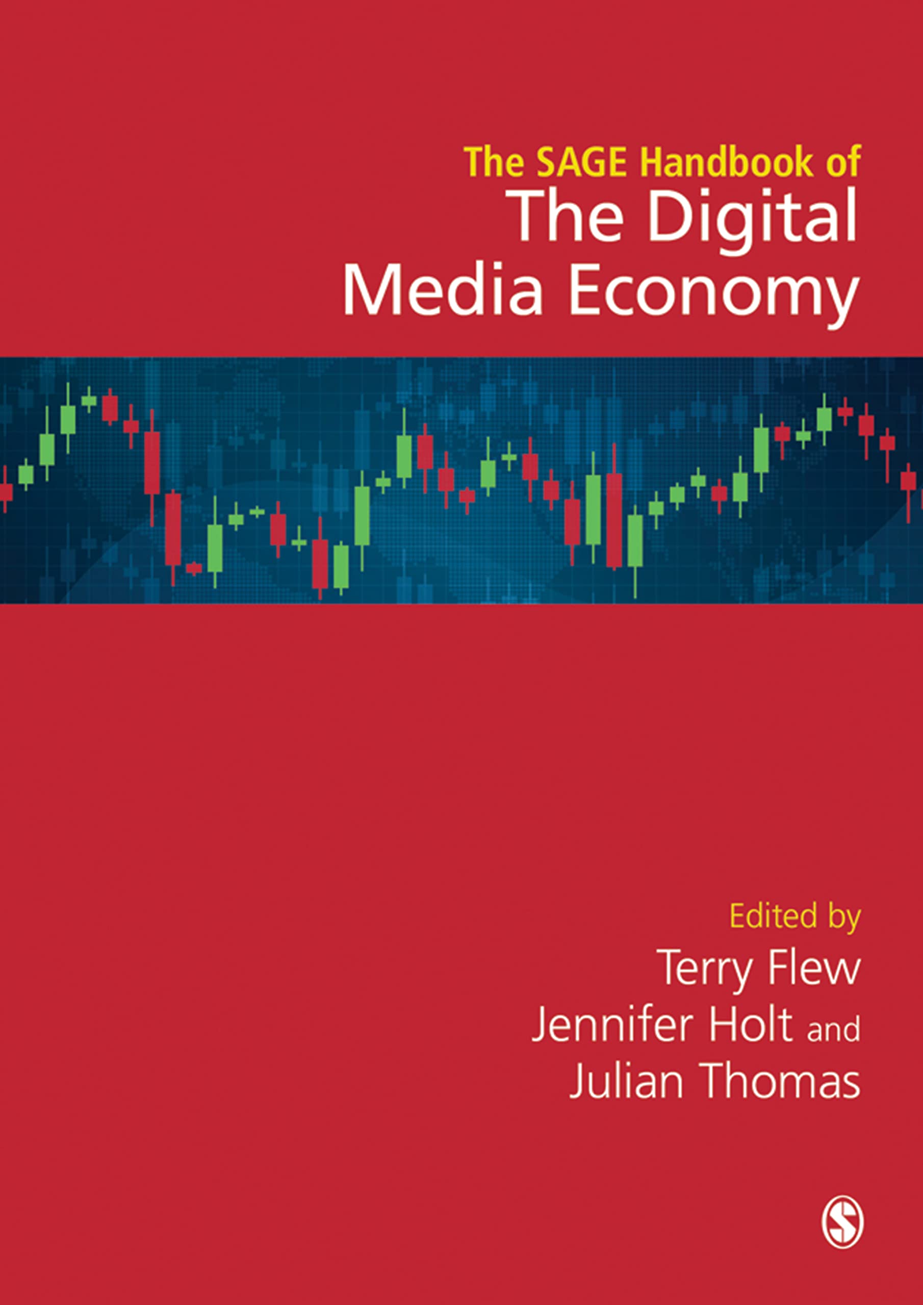 The SAGE Handbook of the Digital Media Economy by Terry Flew | Goodreads