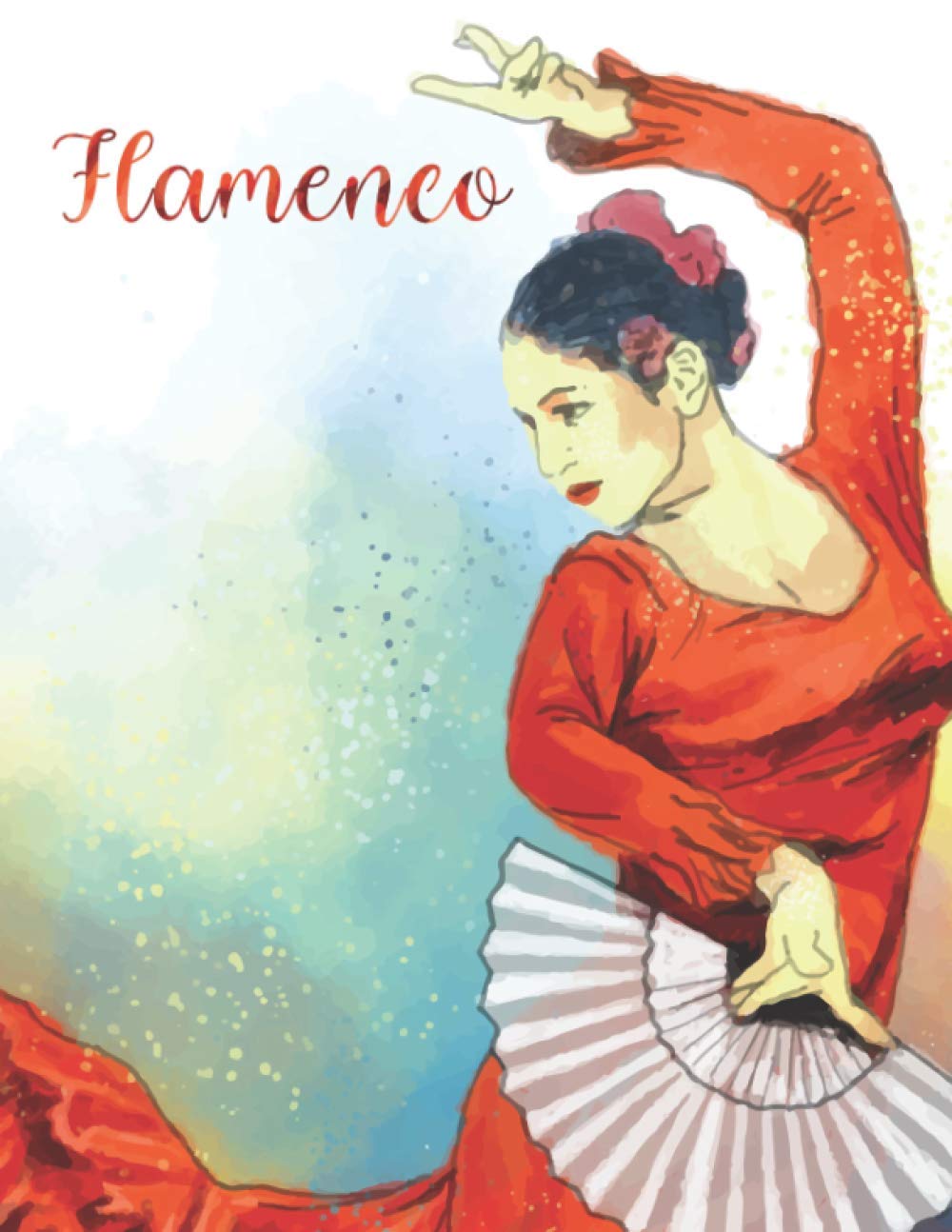 Flamenco: Wide Ruled Lined Paper Spanish Dancer With Flamenco Notebook ...