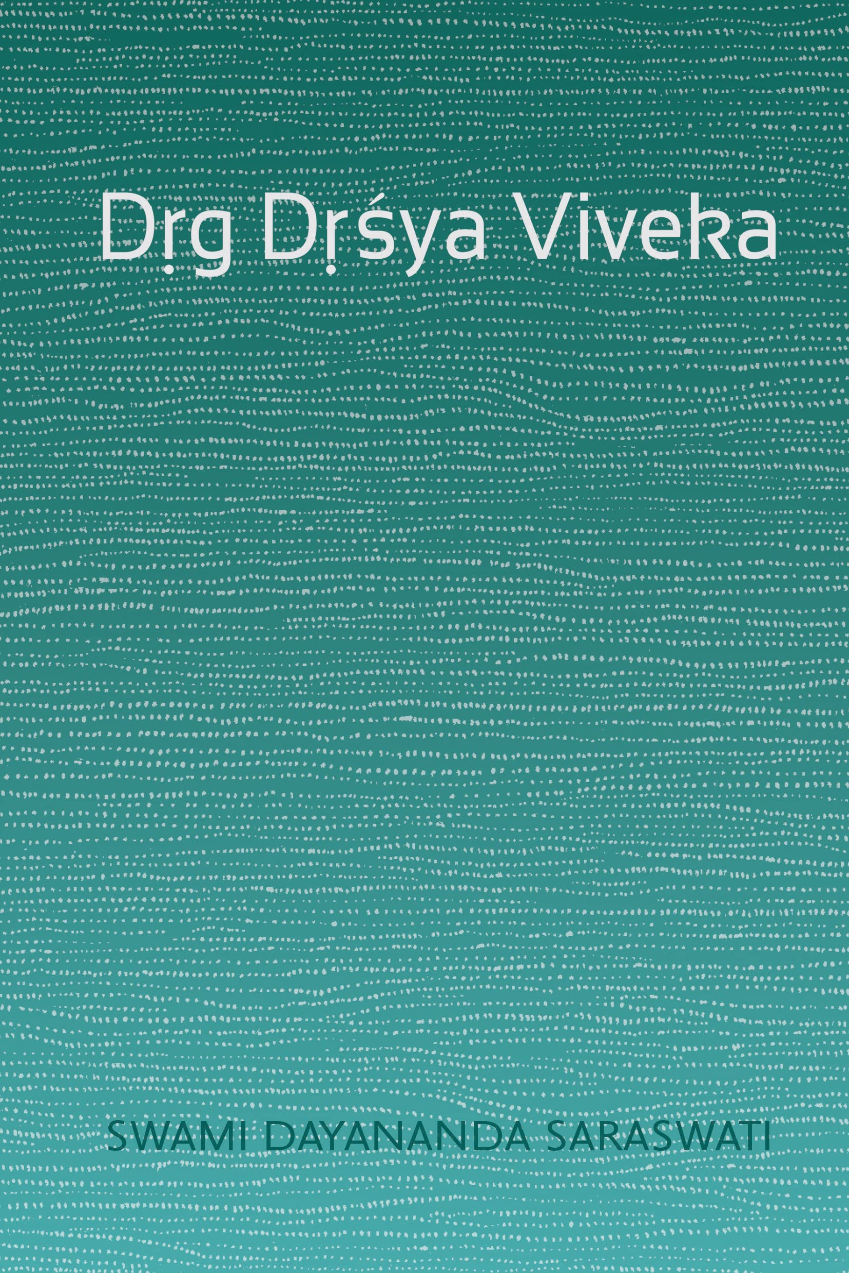 Drg Drsya Viveka by Sri Vidyaranya | Goodreads