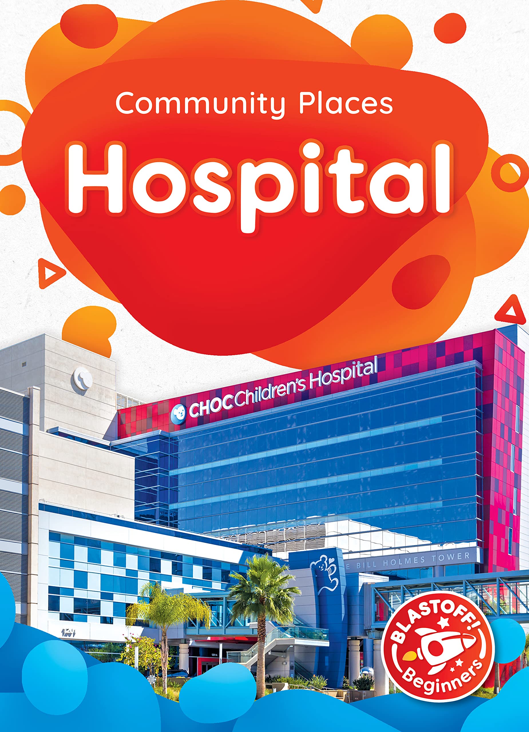 Hospital (Blastoff! Beginners: Community Places) by Amy McDonald ...