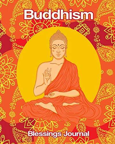 Buddhism Blessings Journal: 120 pages of self improvement prompts for a ...