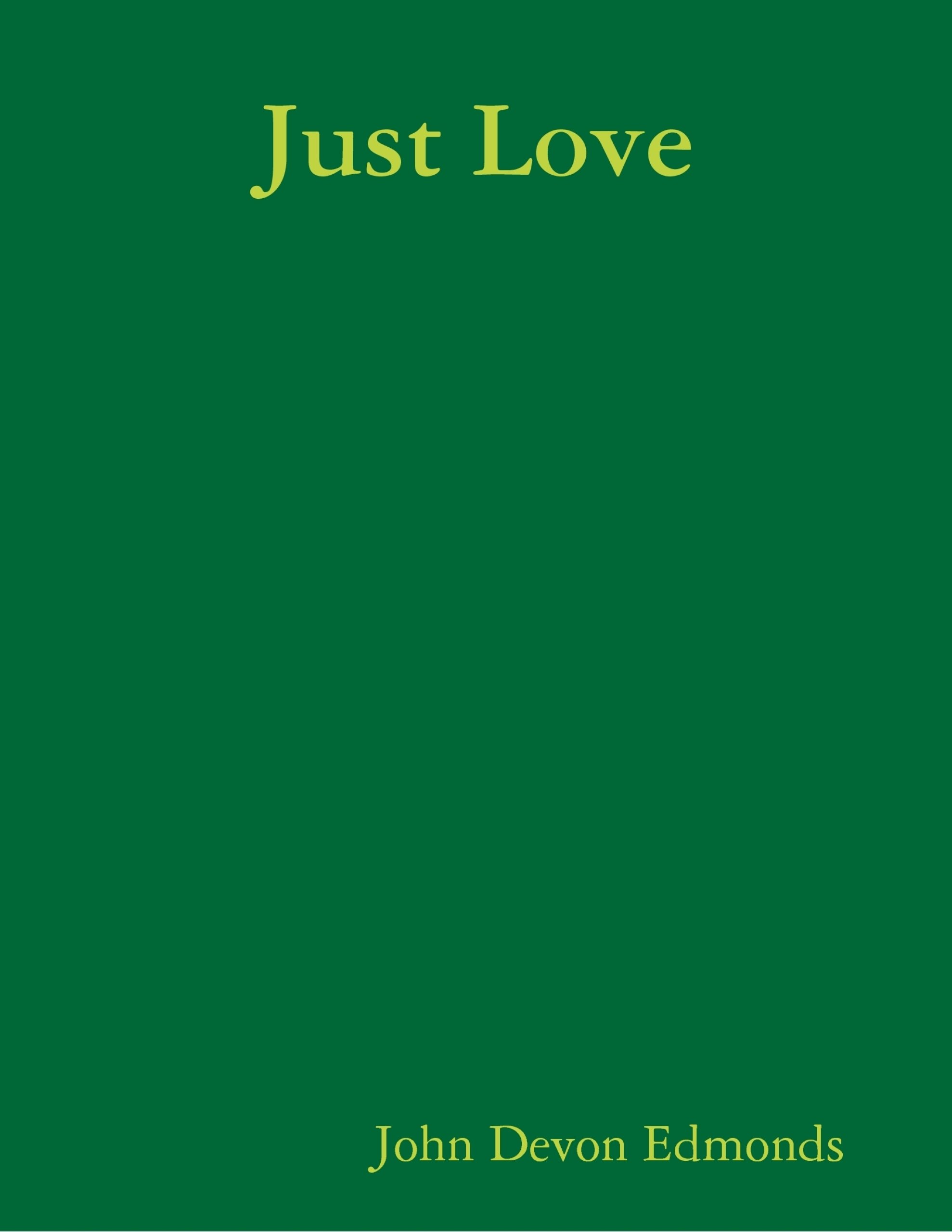 Just Love by John Devon Edmonds | Goodreads