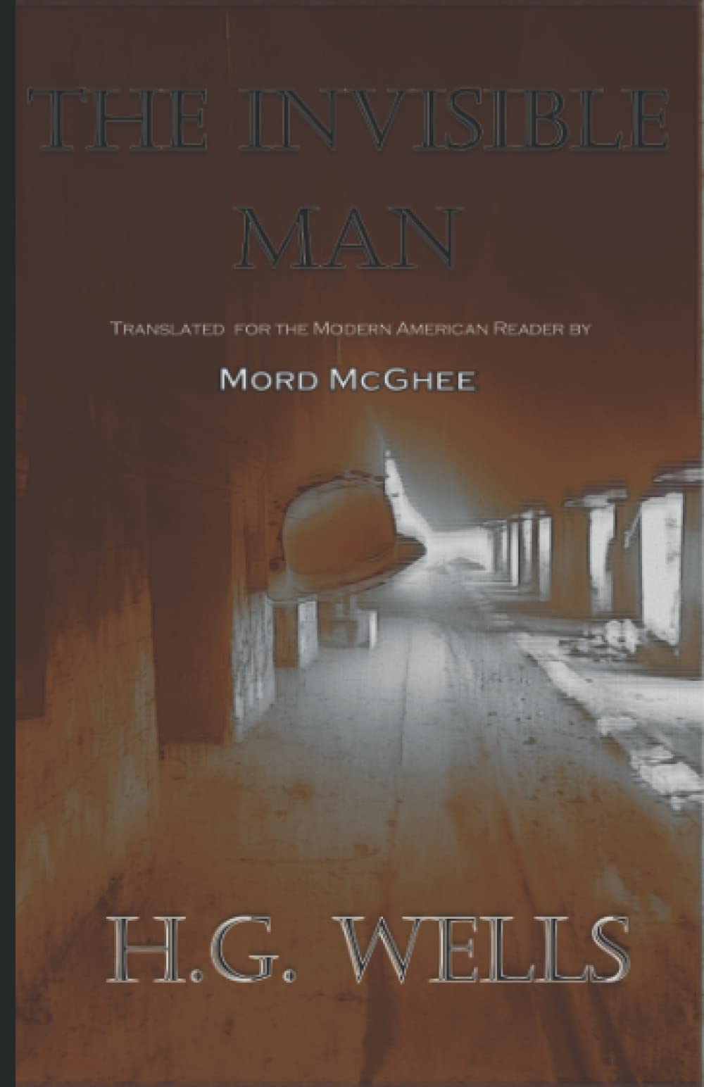 The Invisible Man (Translated): For the Modern American Reader by H.G ...