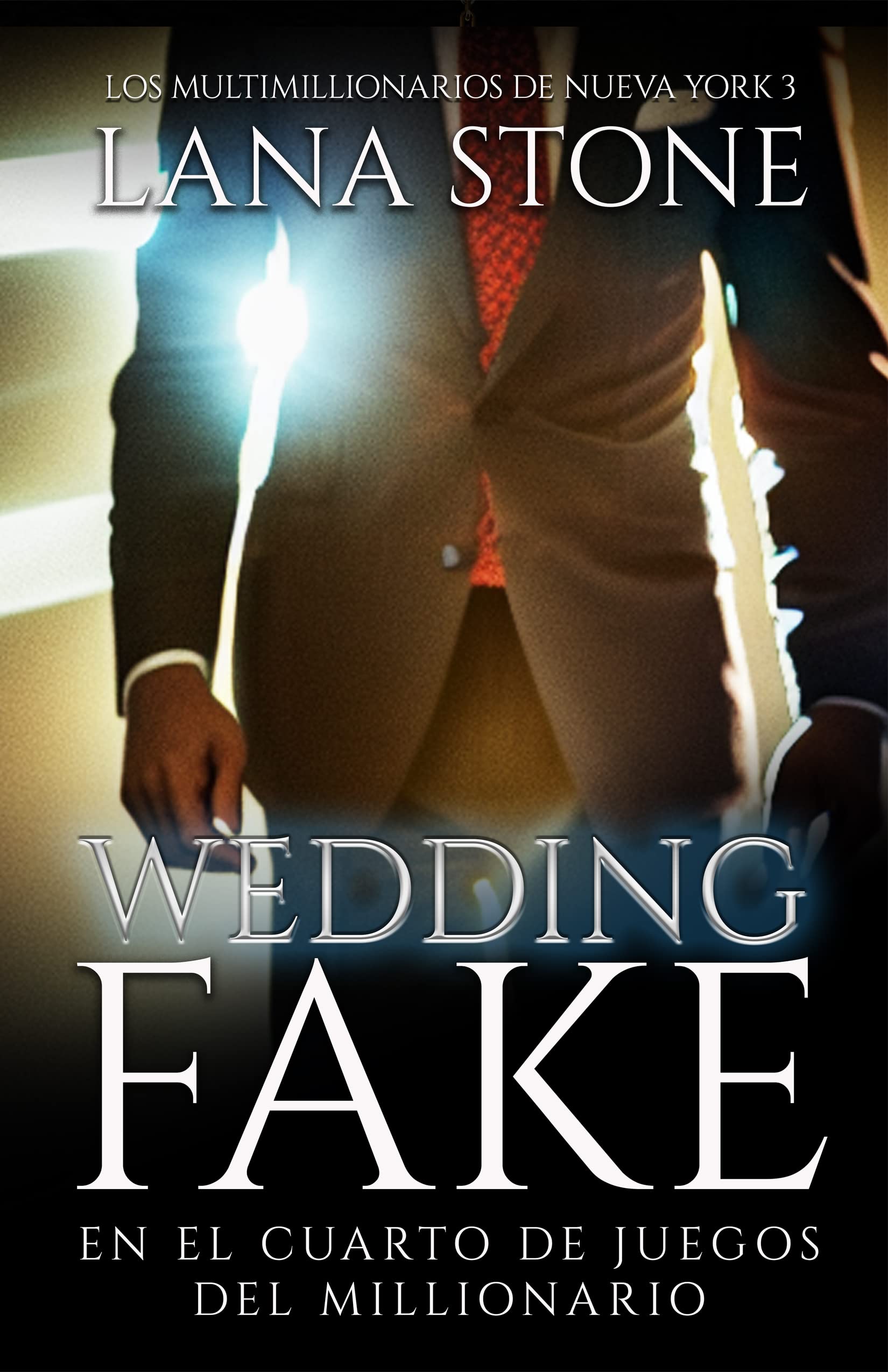 Wedding Fake: En el cuarto de juegos del millonario (Los ...