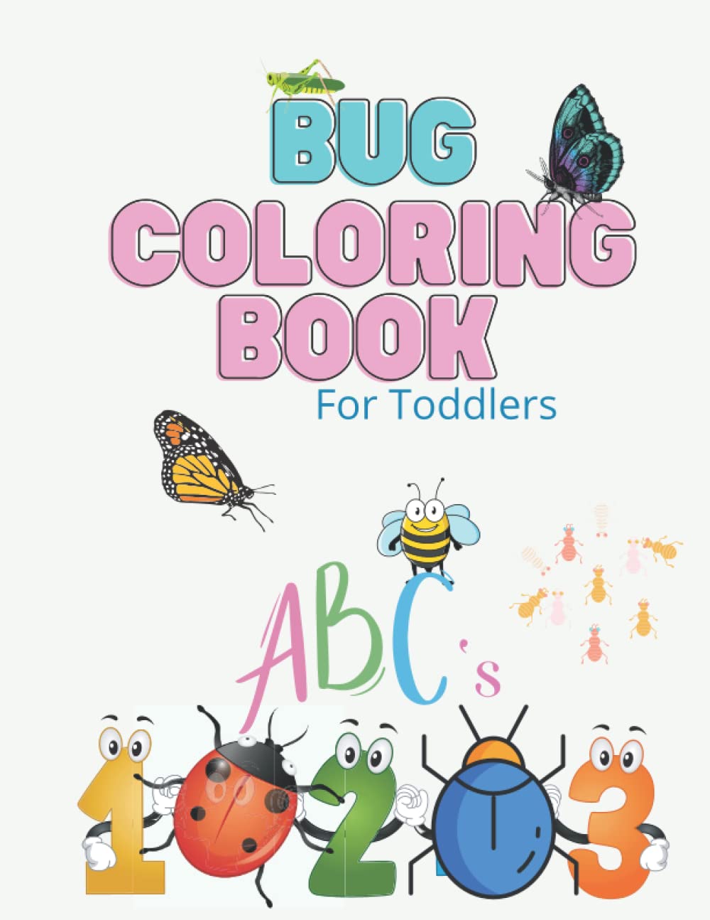 Bug Coloring Book: For Toddlers by Gambrell Press | Goodreads