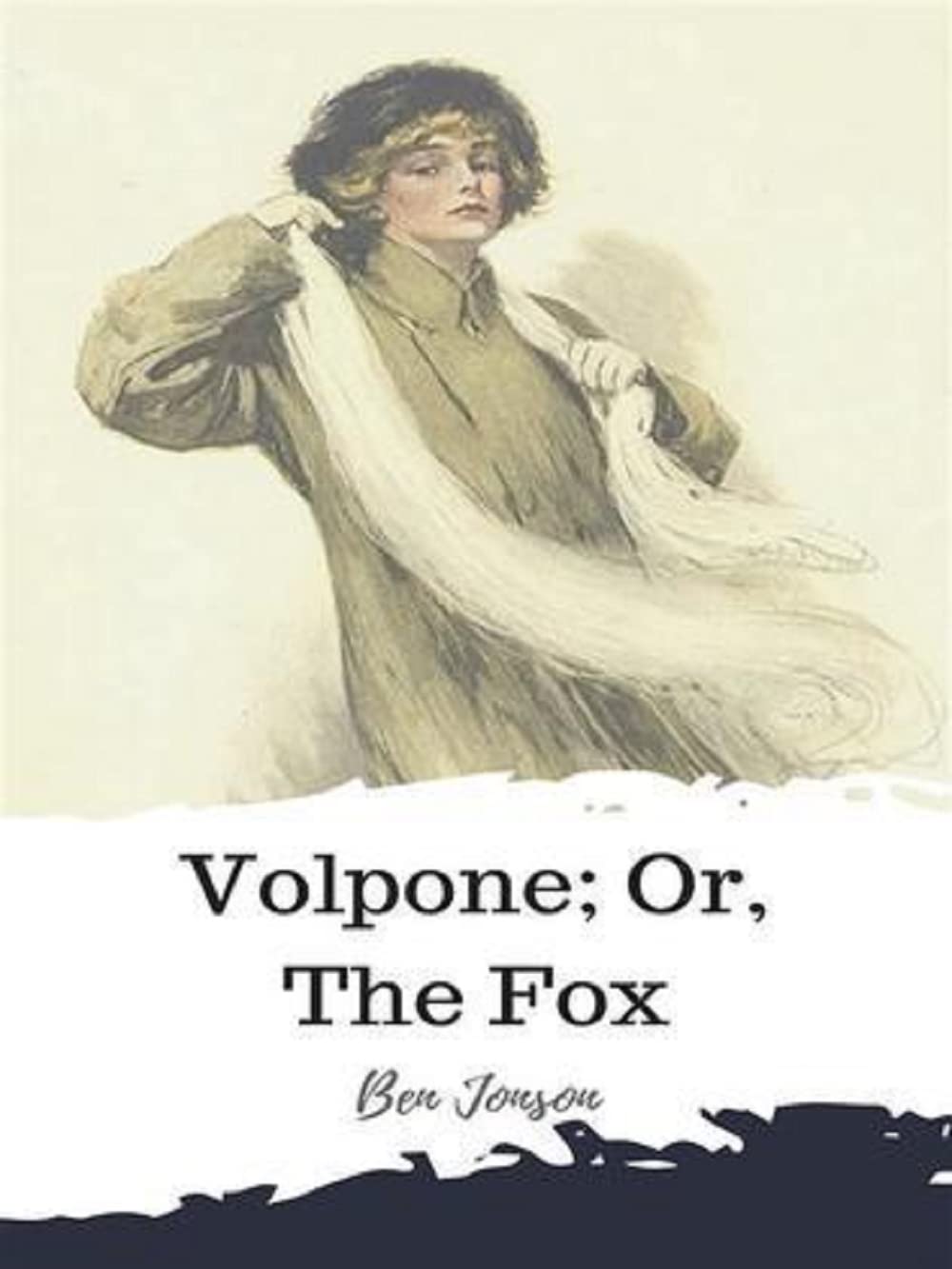 Volpone; Or, The Fox by Ben Jonson | Goodreads