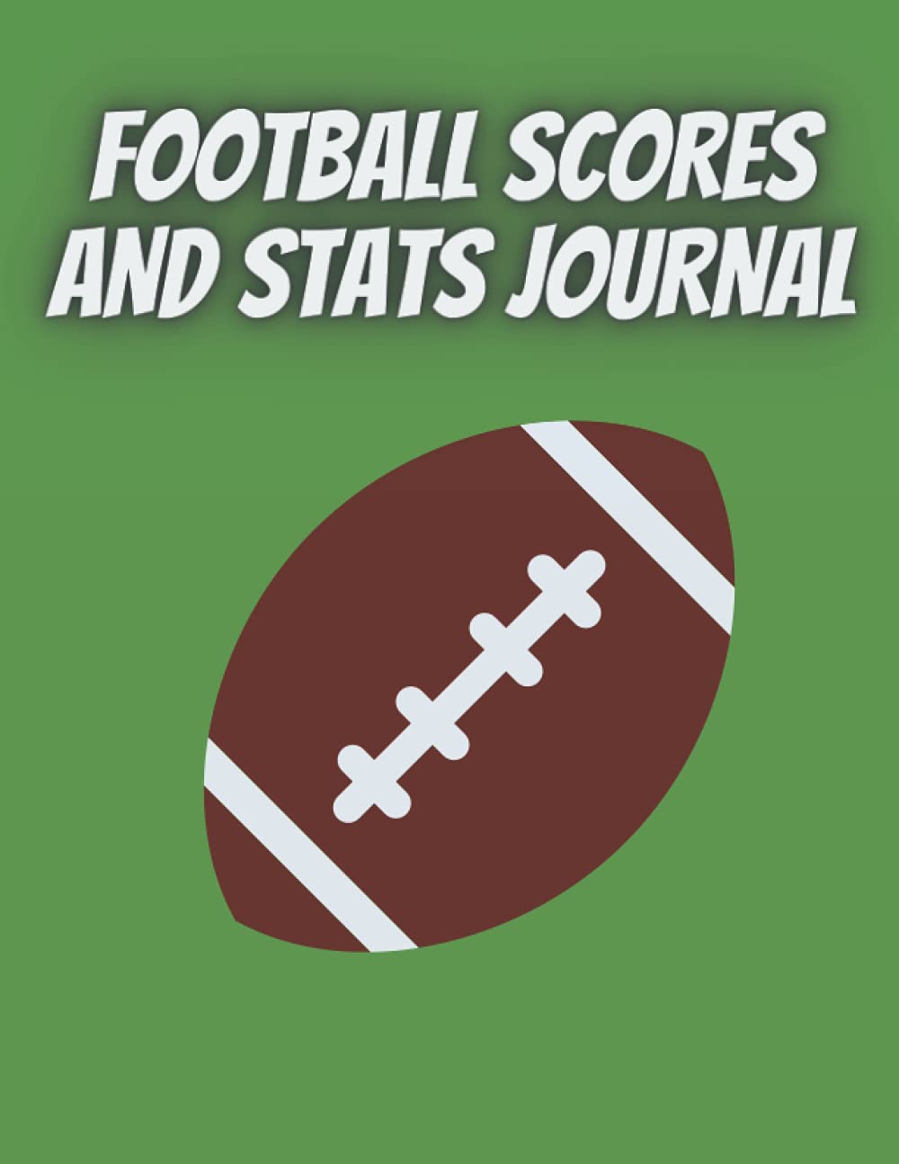 Football scores and stats journal: Soccer Training and Score Record Log ...