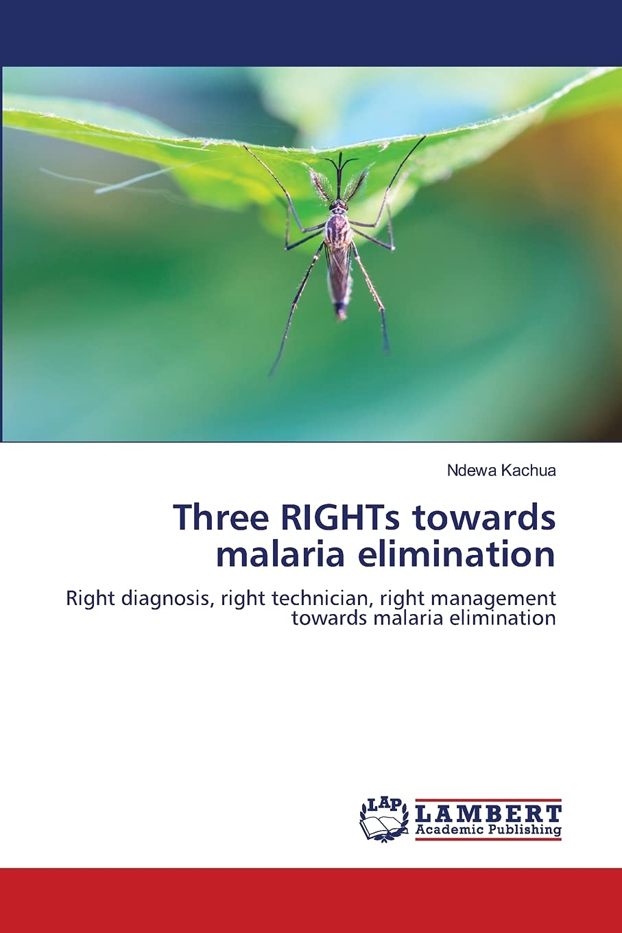Three RIGHTs towards malaria elimination: Right diagnosis, right ...
