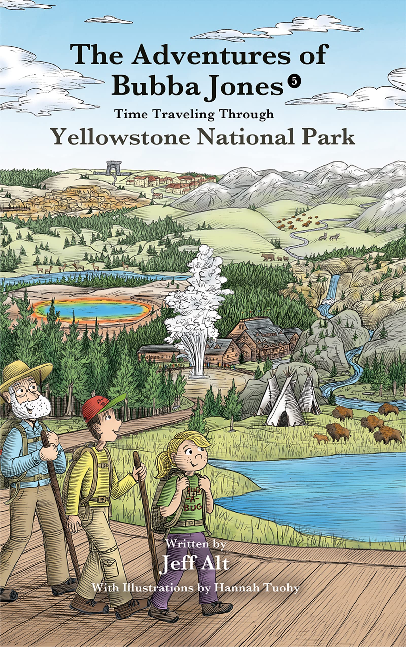 Time Traveling Through Yellowstone National Park: The Adventures of Bubba Jones (#5) by Jeff Alt ...
