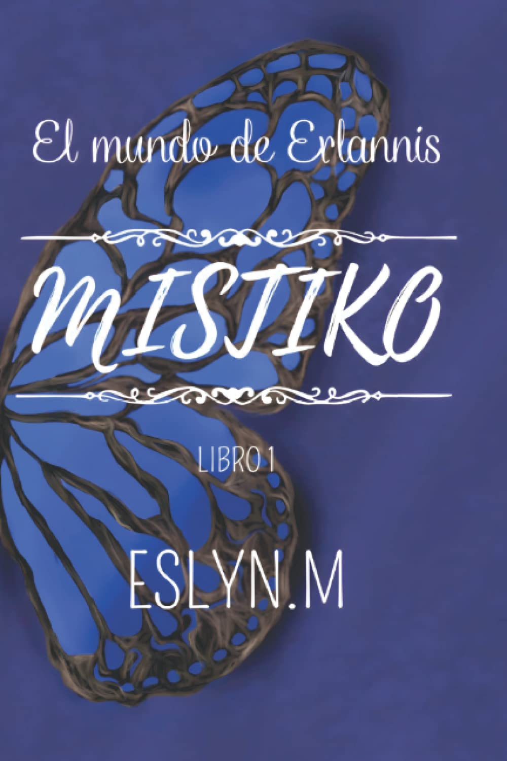 Mistiko (El mundo de Erlannis.) by Eslyn M.M. | Goodreads