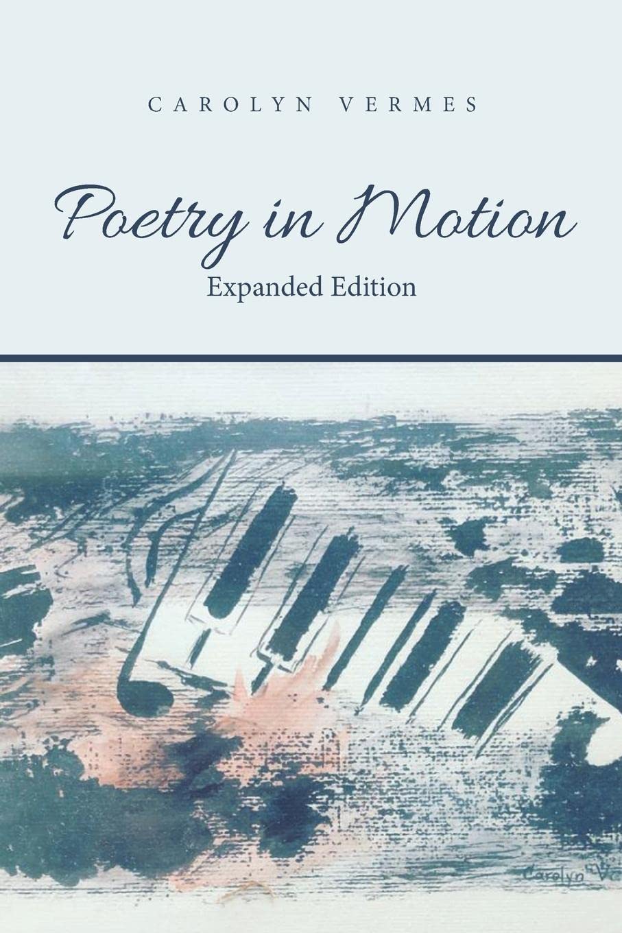 Poetry in Motion: Expanded Edition by Carolyn Vermes | Goodreads