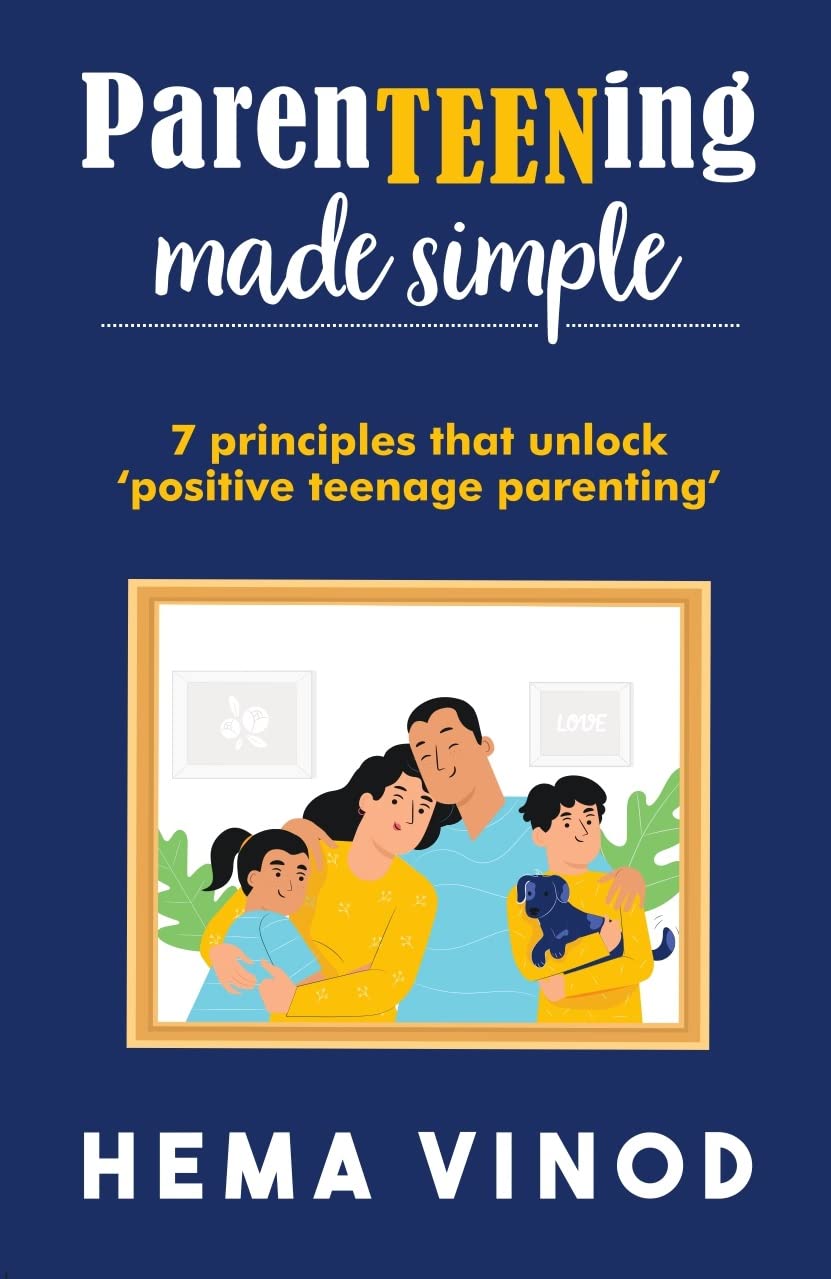 Parenteening Made Simple: 7 Principles that unlock 'Positive Teenage ...