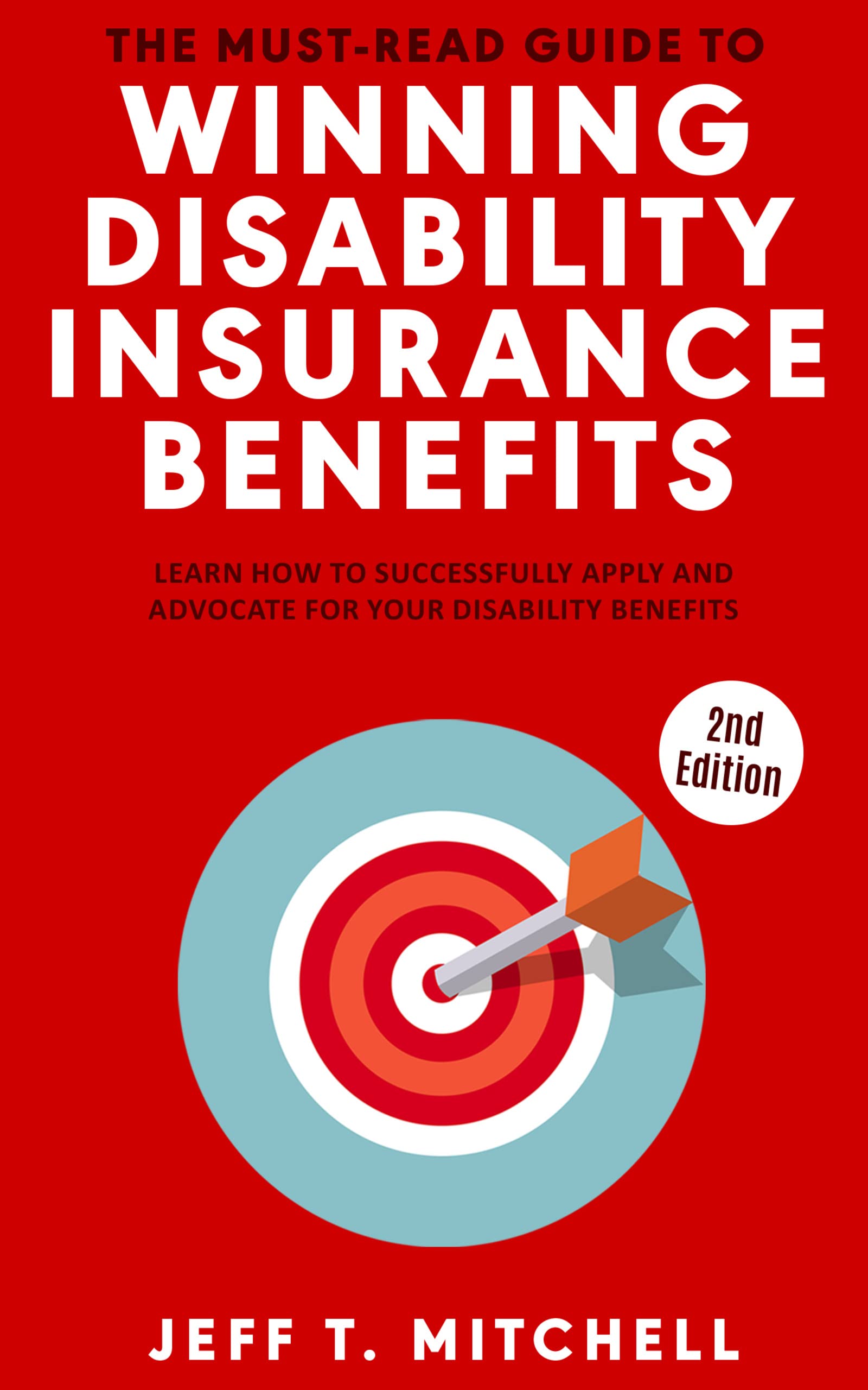 The Must-Read Guide to Winning Disability Insurance Benefits by Jeff ...