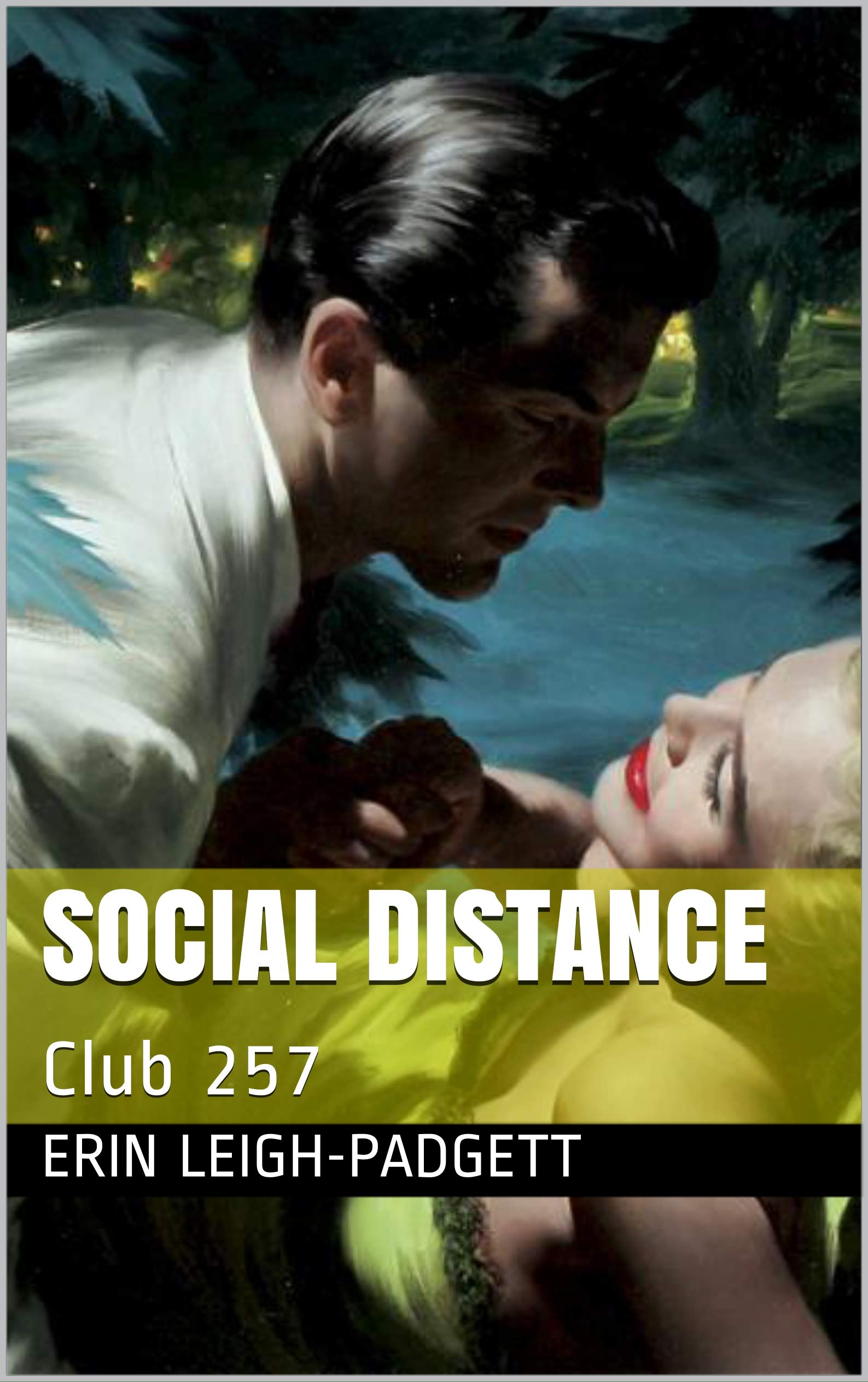 Social Distance: Club 257 by Erin Leigh-Padgett | Goodreads