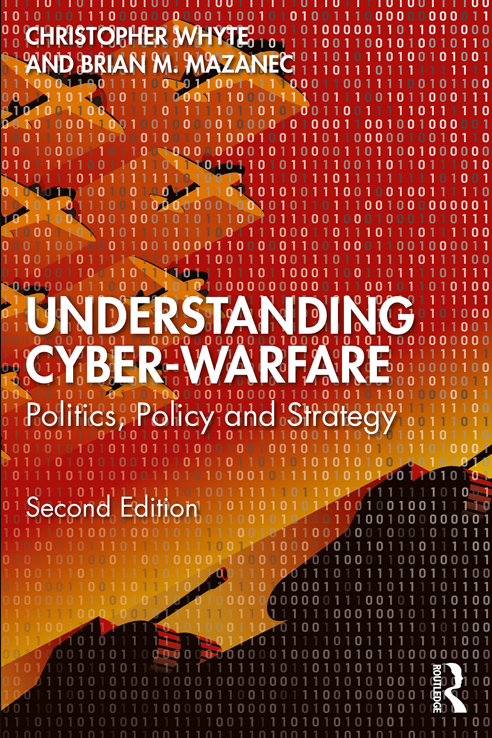 Understanding Cyber-Warfare by Christopher Whyte | Goodreads