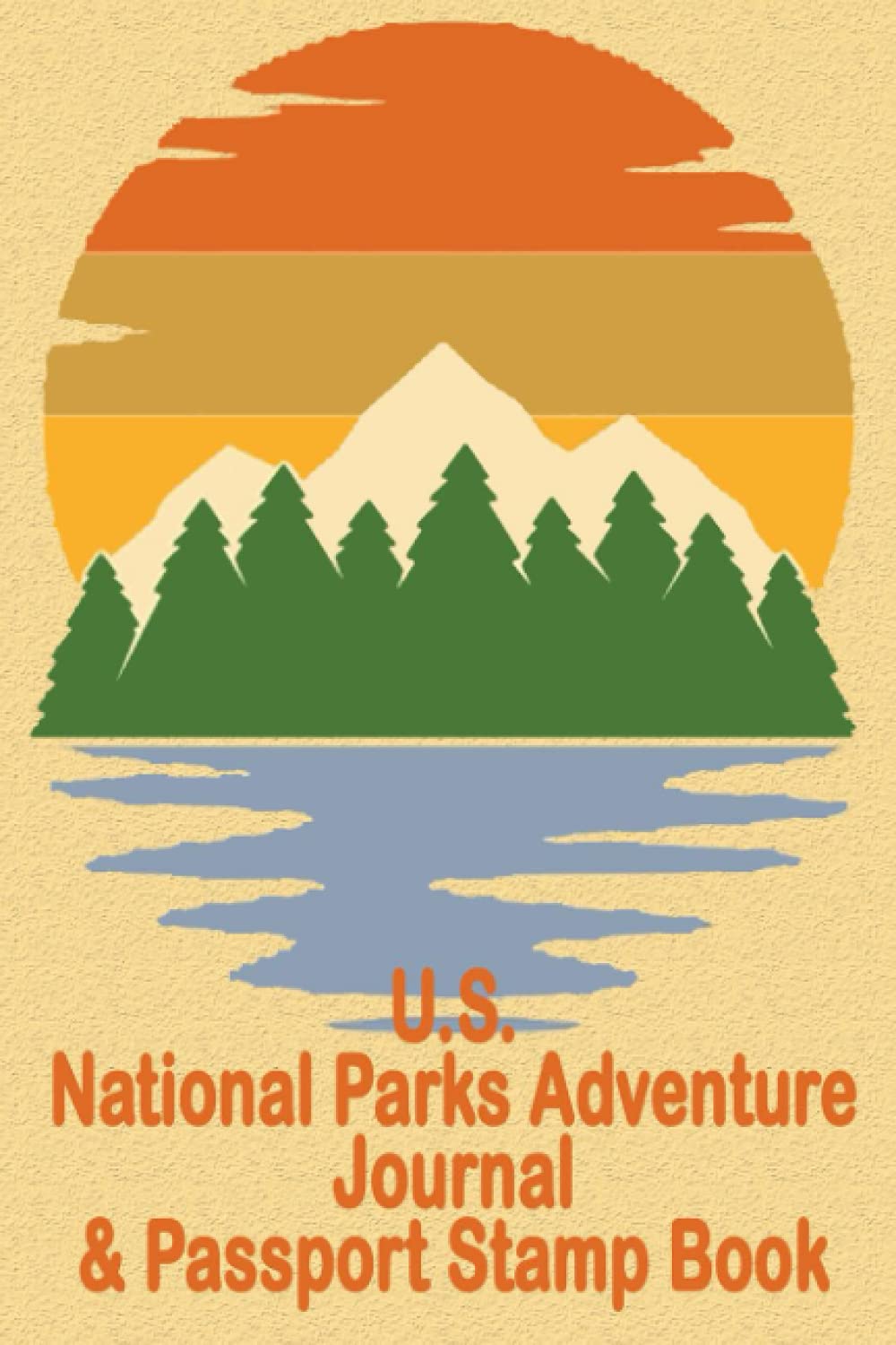 U.S. National Parks Adventure Journal & Passport Stamp Book: US Travel ...