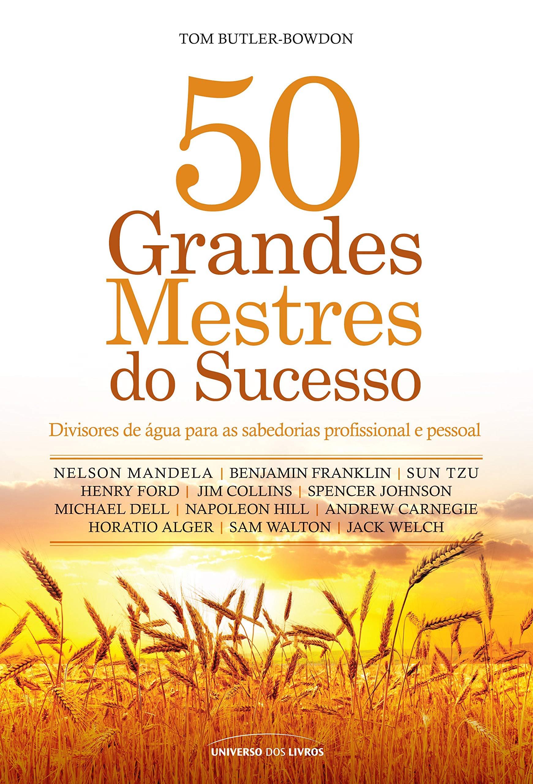 50 Grandes Mestres do Sucesso by Tom Butler-Bowdon | Goodreads