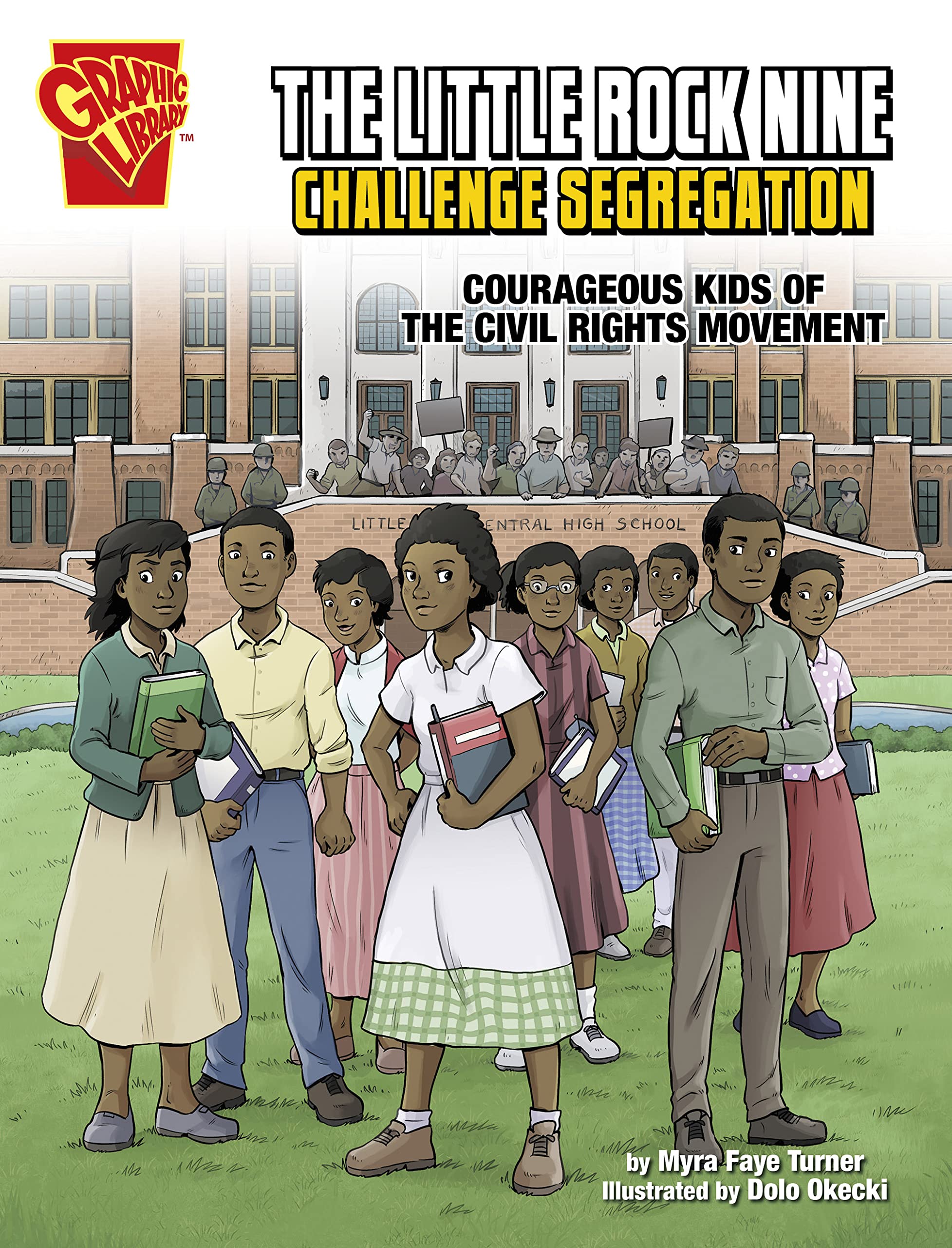 The Little Rock Nine Challenge Segregation by Myra Faye Turner | Goodreads