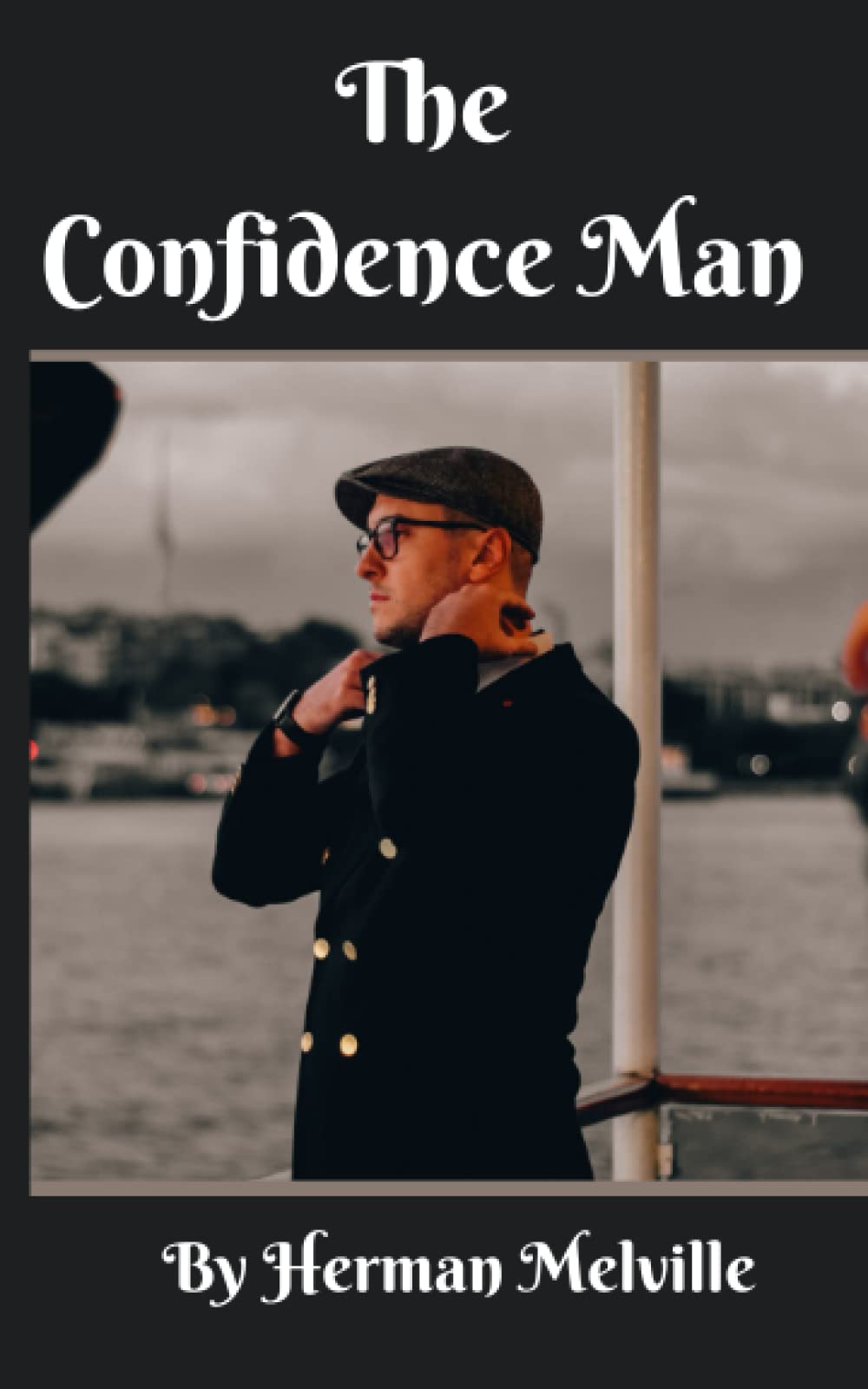 The Confidence Man: His Masquerade by Herman Melville | Goodreads