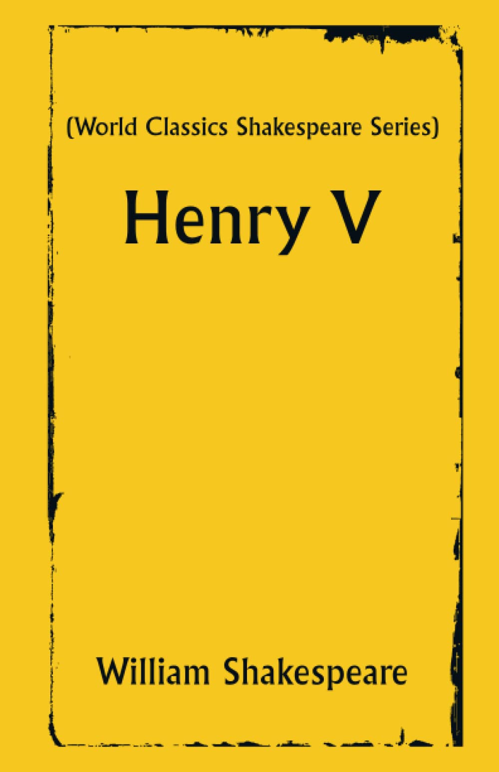 Henry V (World Classics Shakespeare Series) by William Shakespeare ...